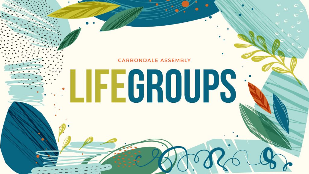 Life Groups – Carbondale Assembly of God